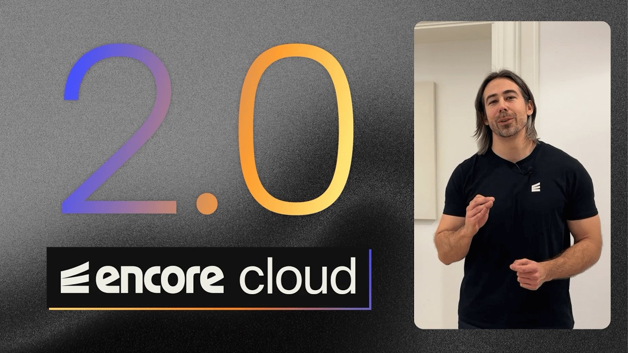 Encore Cloud 2.0: Automatic Infrastructure, Previews, and Observability ...