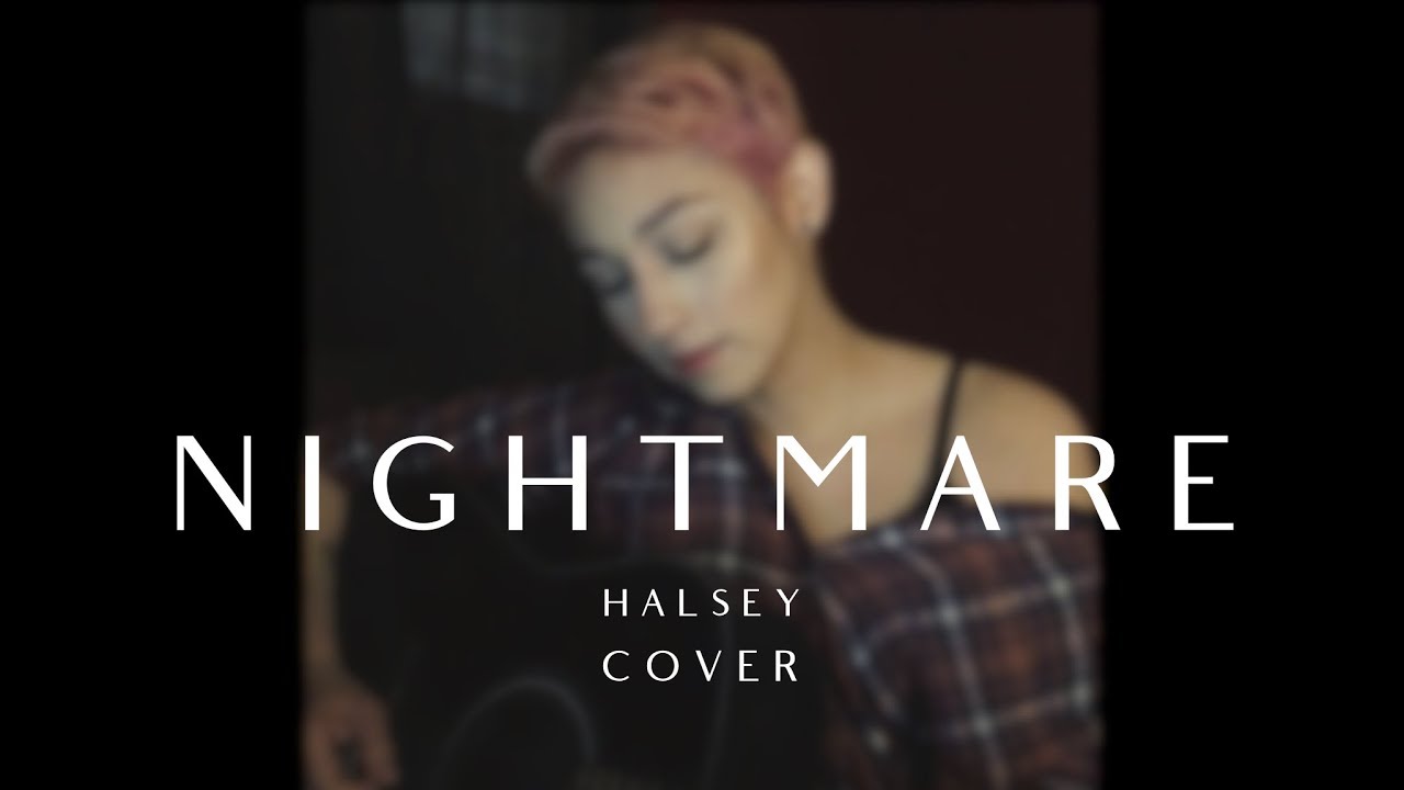 Halsey - Nightmare (Acoustic cover) - YouTube