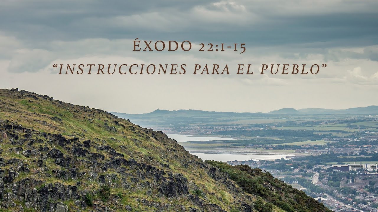 Exodo 22:1-15 Instrucciones para el pueblo II - YouTube