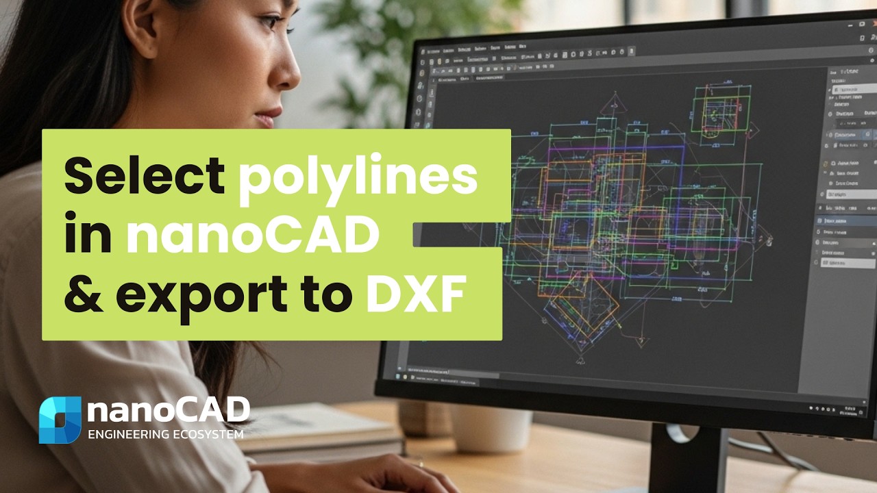 Select Polylines in nanoCAD & Export to DXF (Step-by-Step) - YouTube