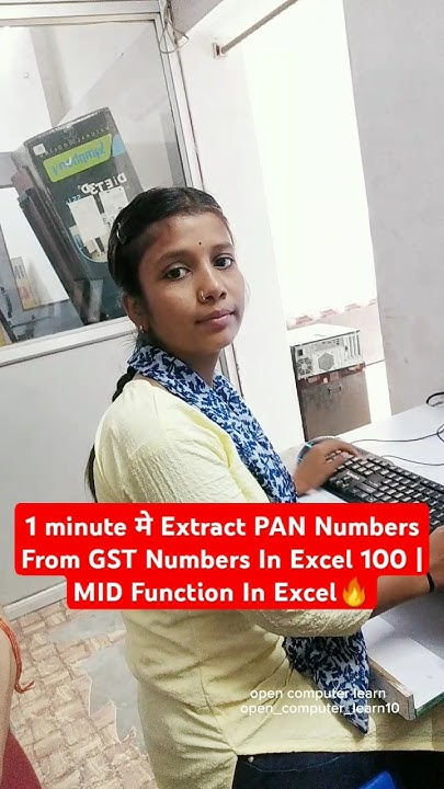 Extract PAN Numbers From GST Numbers In Excel 💯 | MID Function In Excel🔥#shorts #computer #excel ...