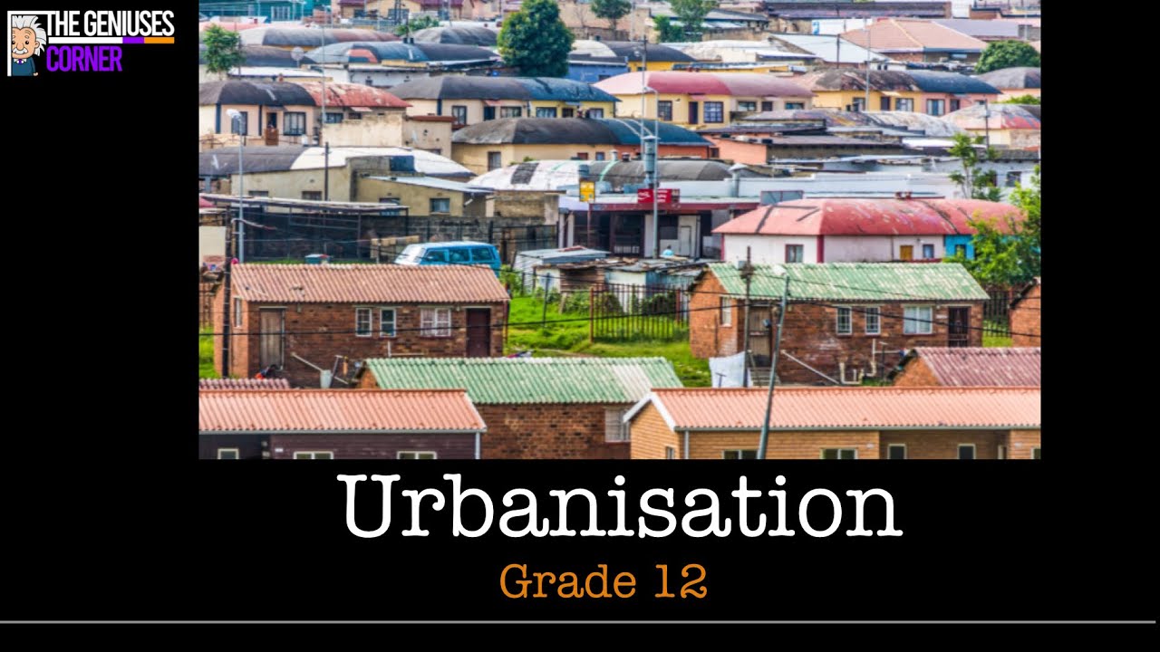 Urban settlement| Geography| Grade12| Urbanisation| Urban expansion ...