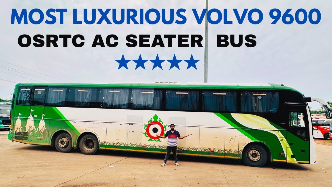 OSRTC Super Luxurious Volvo 9600 Jagannath Express Bus Journey ...