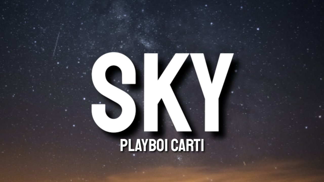 Playboi Carti - Sky (Lyrics) "Sky to miss the rage transition" [Tiktok ...