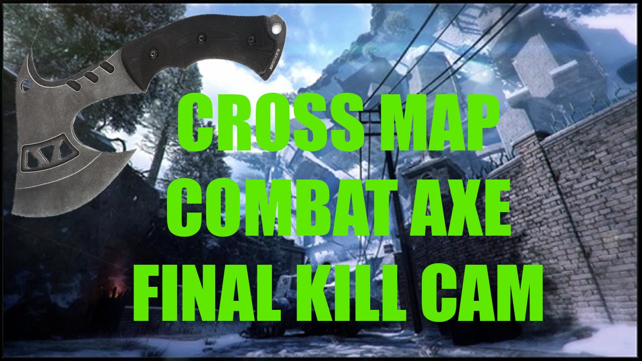 CROSS MAP COMBAT AXE FINAL KILL BO3, INFECTION FINAL KILLCAM!!! - YouTube