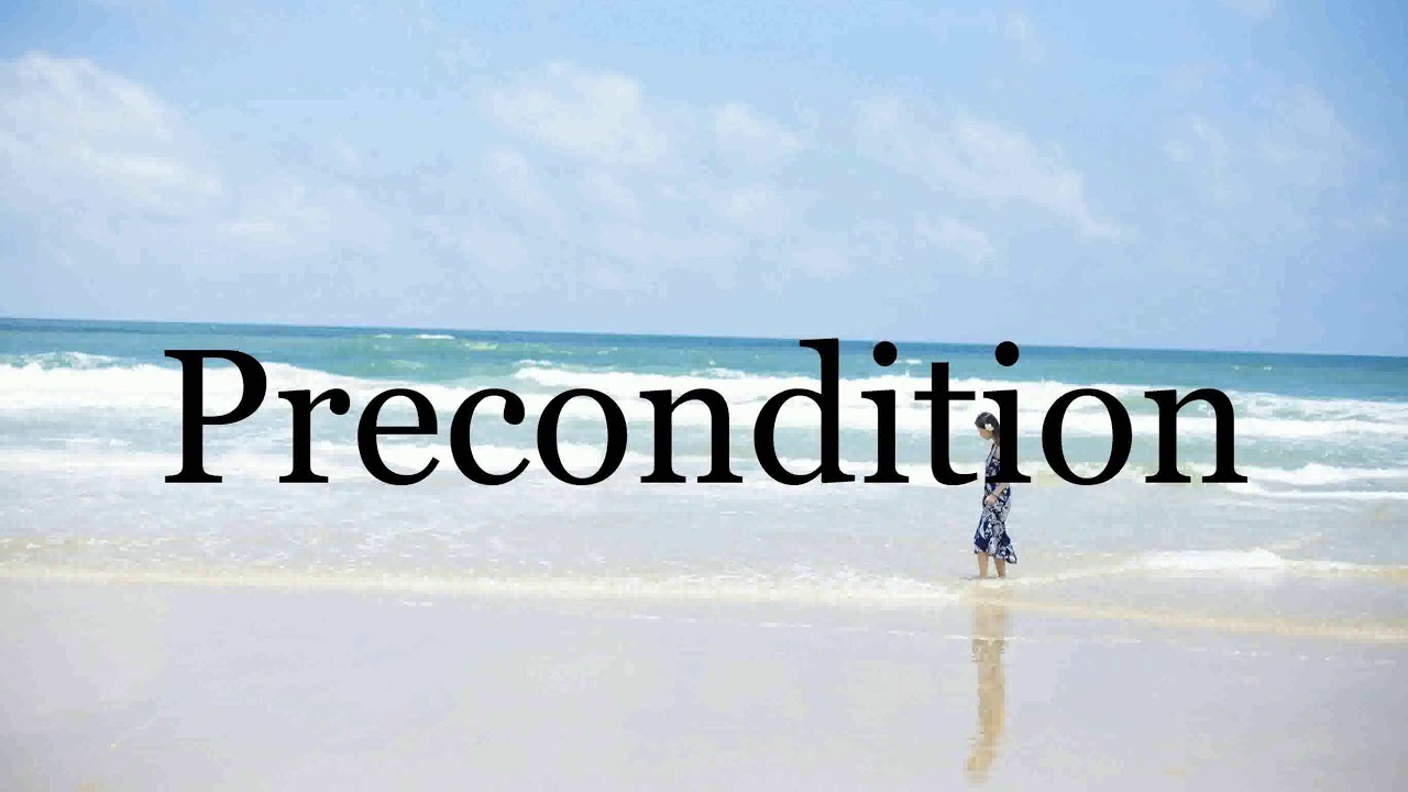 How To Pronounce Precondition🌈🌈🌈🌈🌈🌈Pronunciation Of Precondition - YouTube