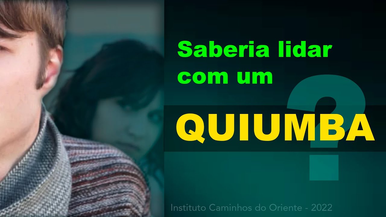 156. Saberia Lidar com um Quiumba? - Would you know how to handle a ...