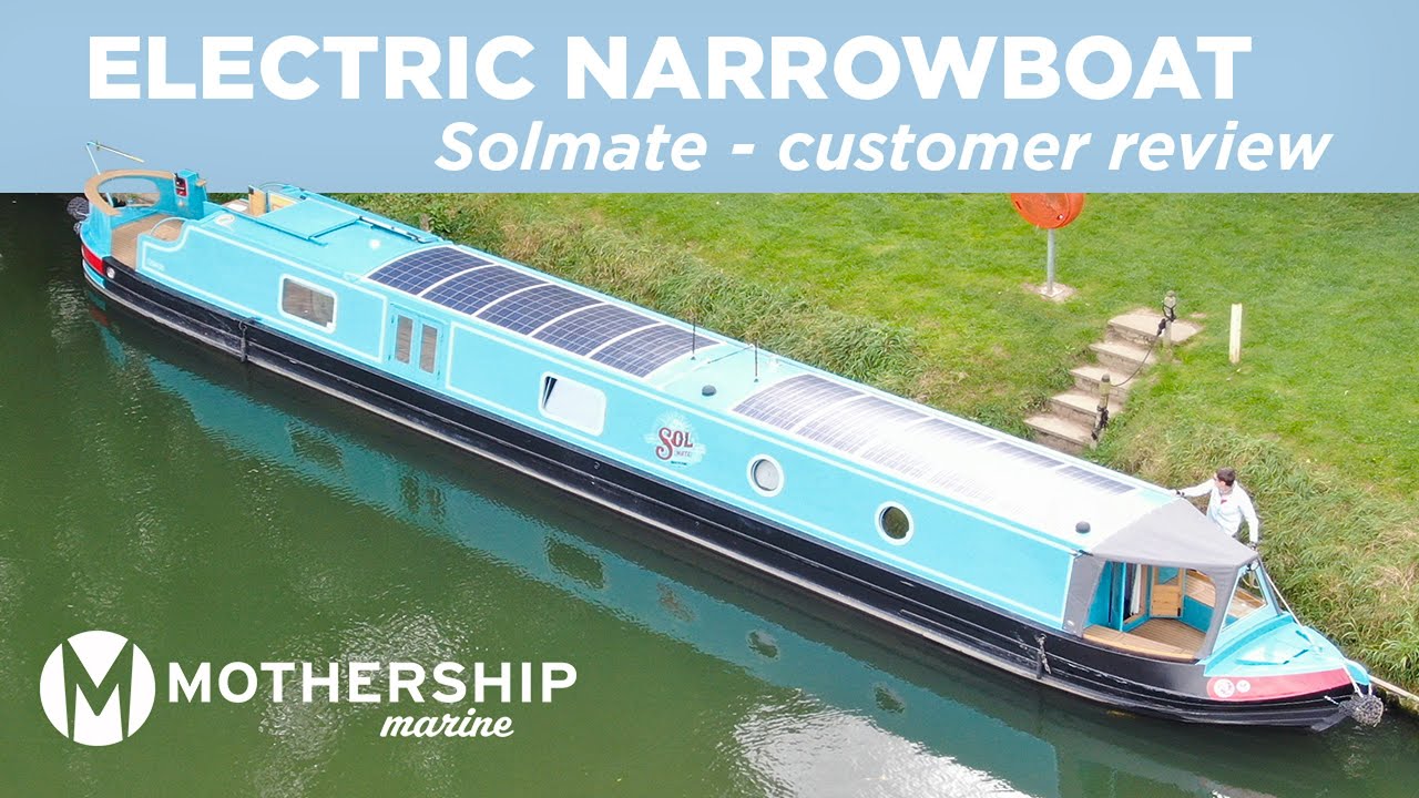 Customer Review of their new Electric Narrowboat Solmate | Mothership Marine Ltd - YouTube