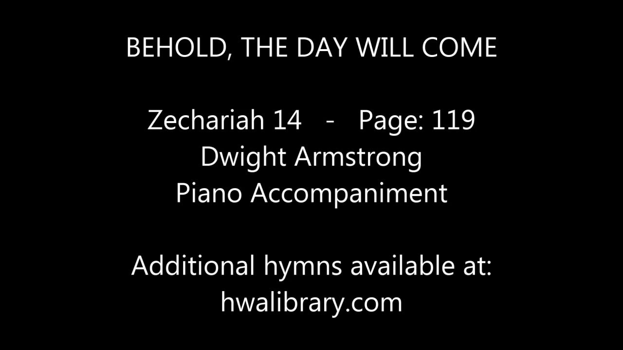 BEHOLD, THE DAY WILL COME - Dwight Armstrong - YouTube