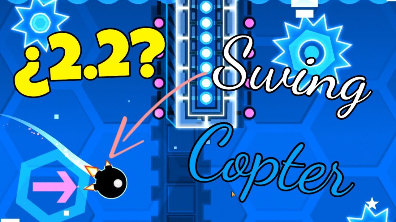 PROBANDO EL NUEVO VEHICULO (Swing Copter) | Geometry Dash ¿2.2? - YouTube