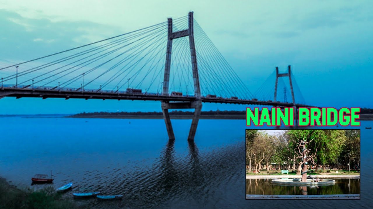 NAINI BRIDGE/ YAMUNA BRIDGE NAINI PRAYAGRAJ/ MINTO PARK ALLAHABAD ...