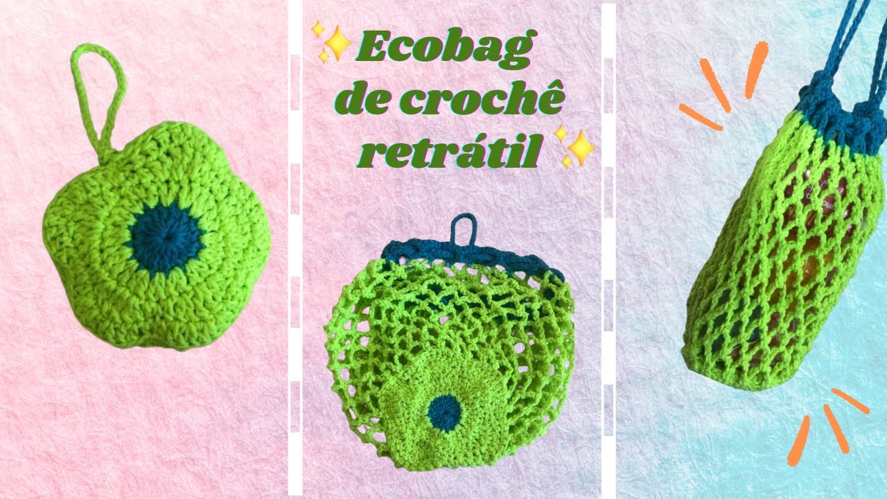 Ecobag Retrátil de crochê Muito fácil | Débora Travasso - YouTube