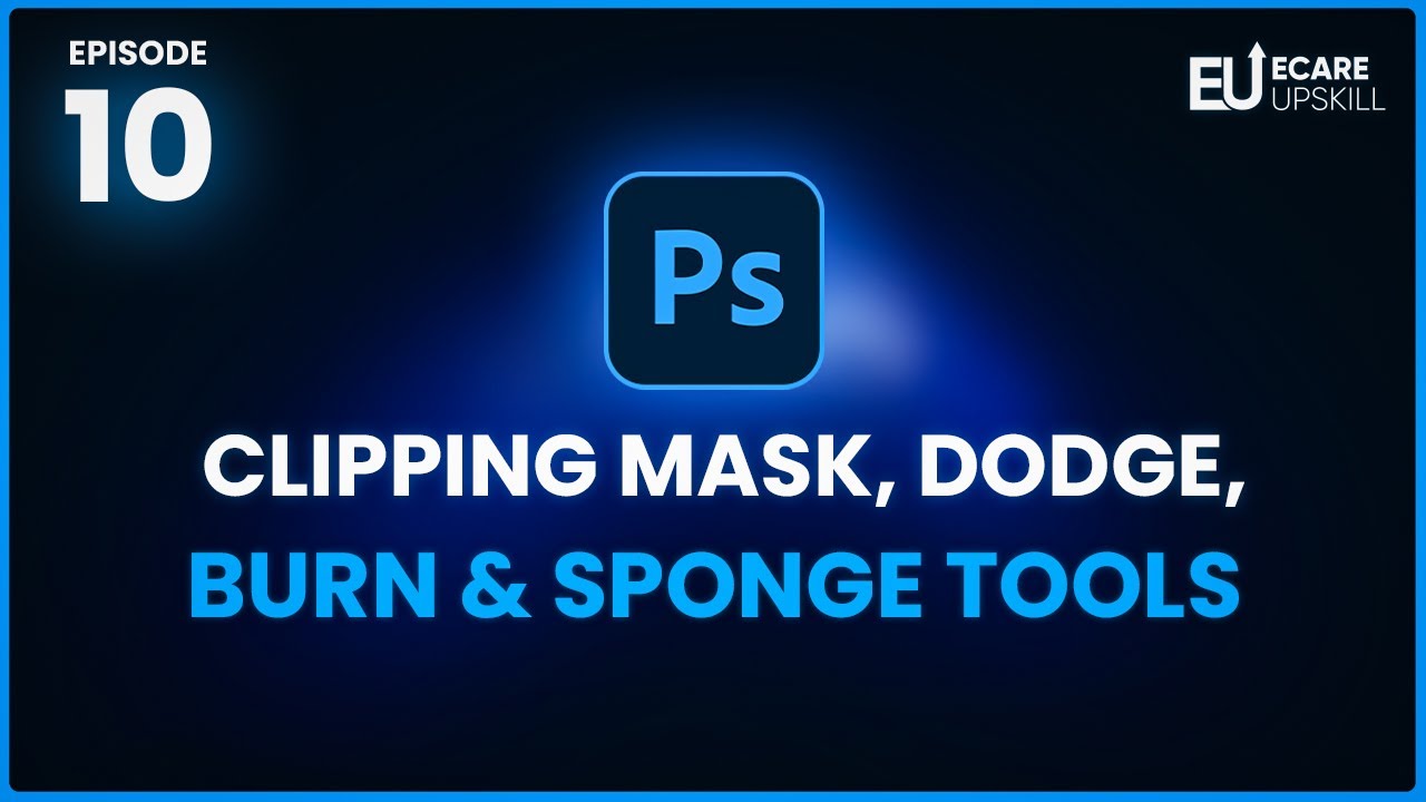 How to Use Clipping Mask, Sponge, Dodge and Burn Tool in Photoshop ...