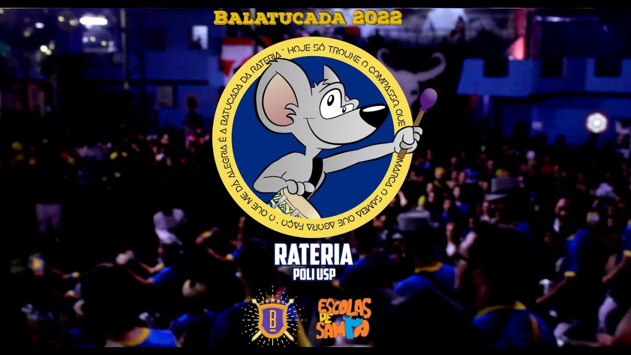 Rateria (POLI/USP) - Balatucada 2022 - 6º Lugar - Quadra Rosas de Ouro ...