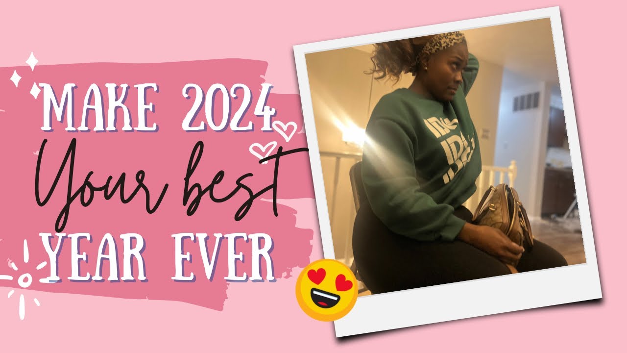 MAKE 2024 YOUR BEST YEAR EVER! #manifestation #lawofassumption # ...