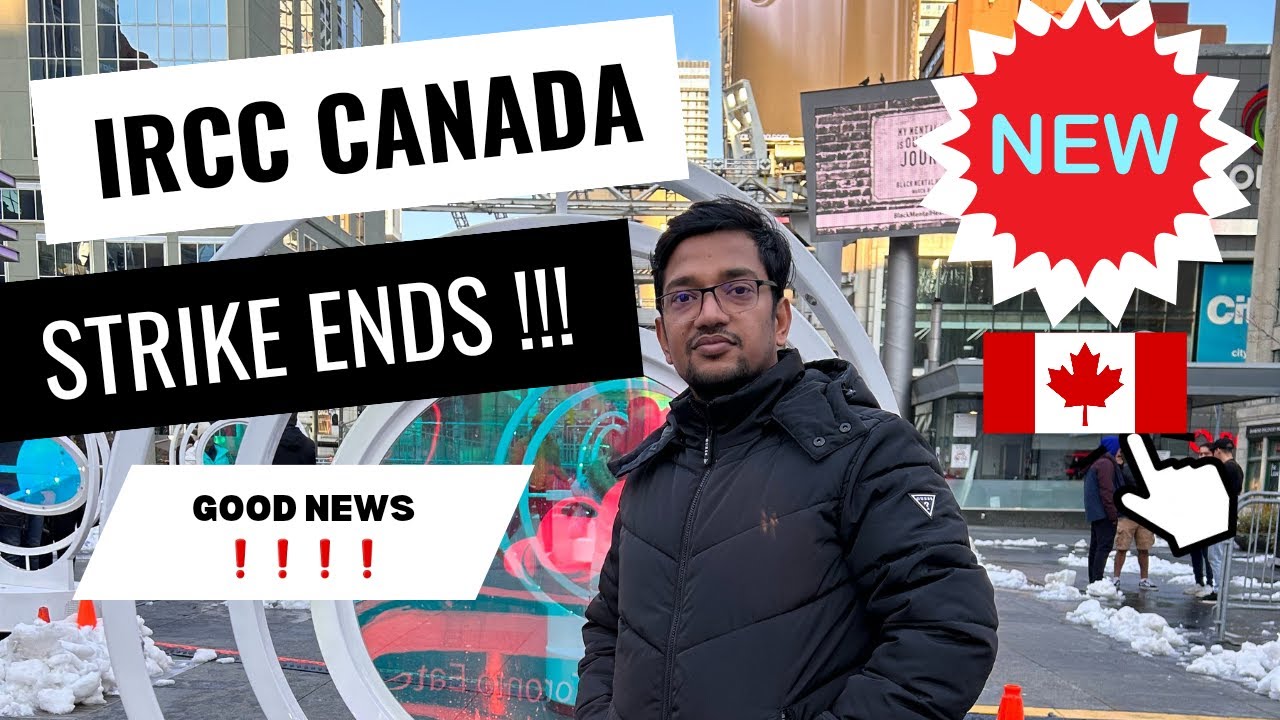 IRCC Strike Finally Over :Updates on Visa Processing Speed - YouTube