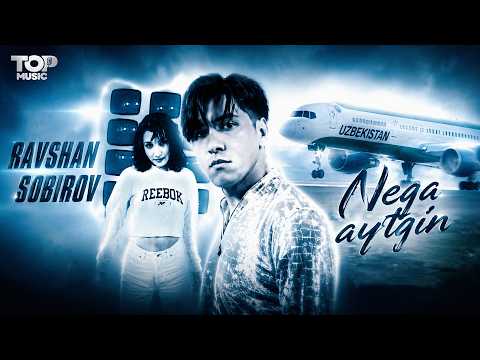 Ravshan Sobirov - Nega Aytgin (Official Music Video)