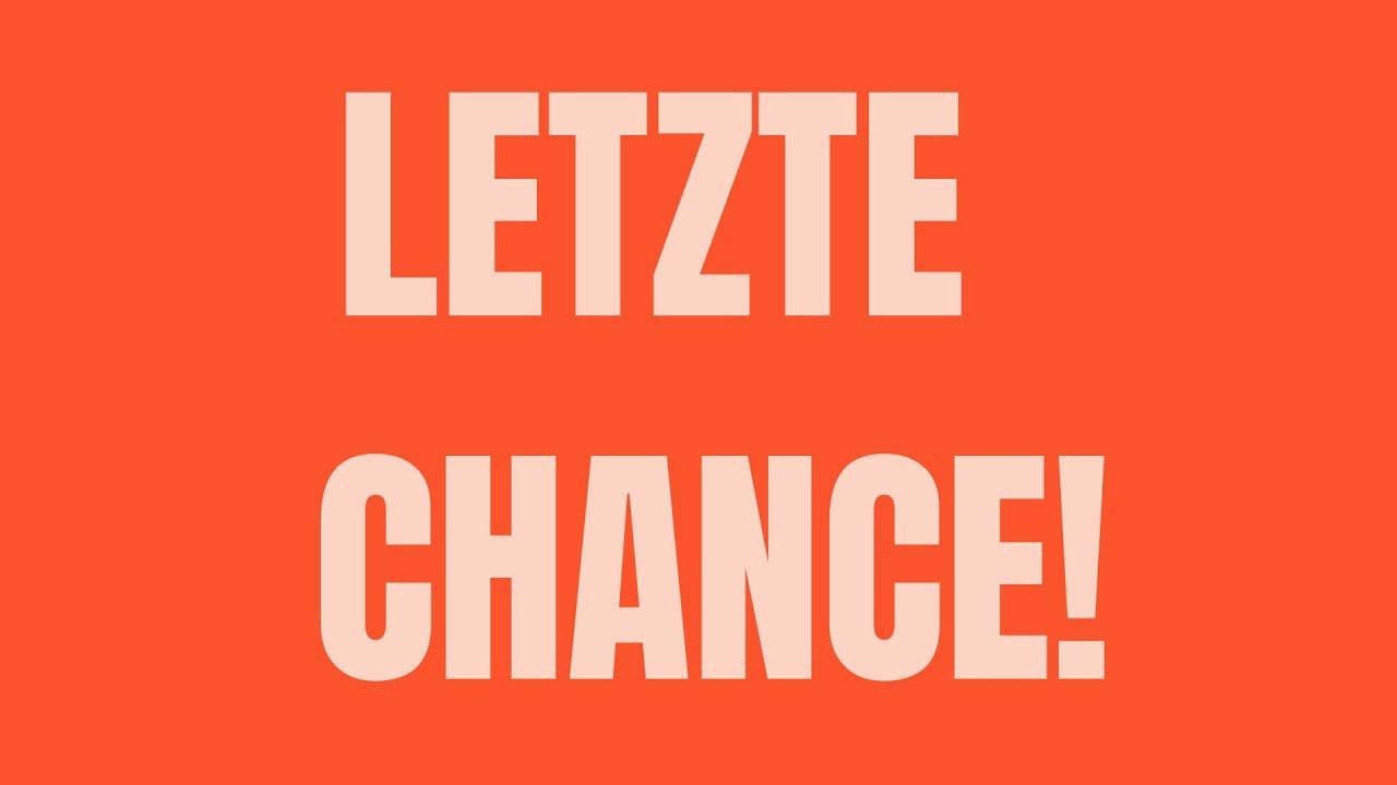 Letzte Chance! - YouTube