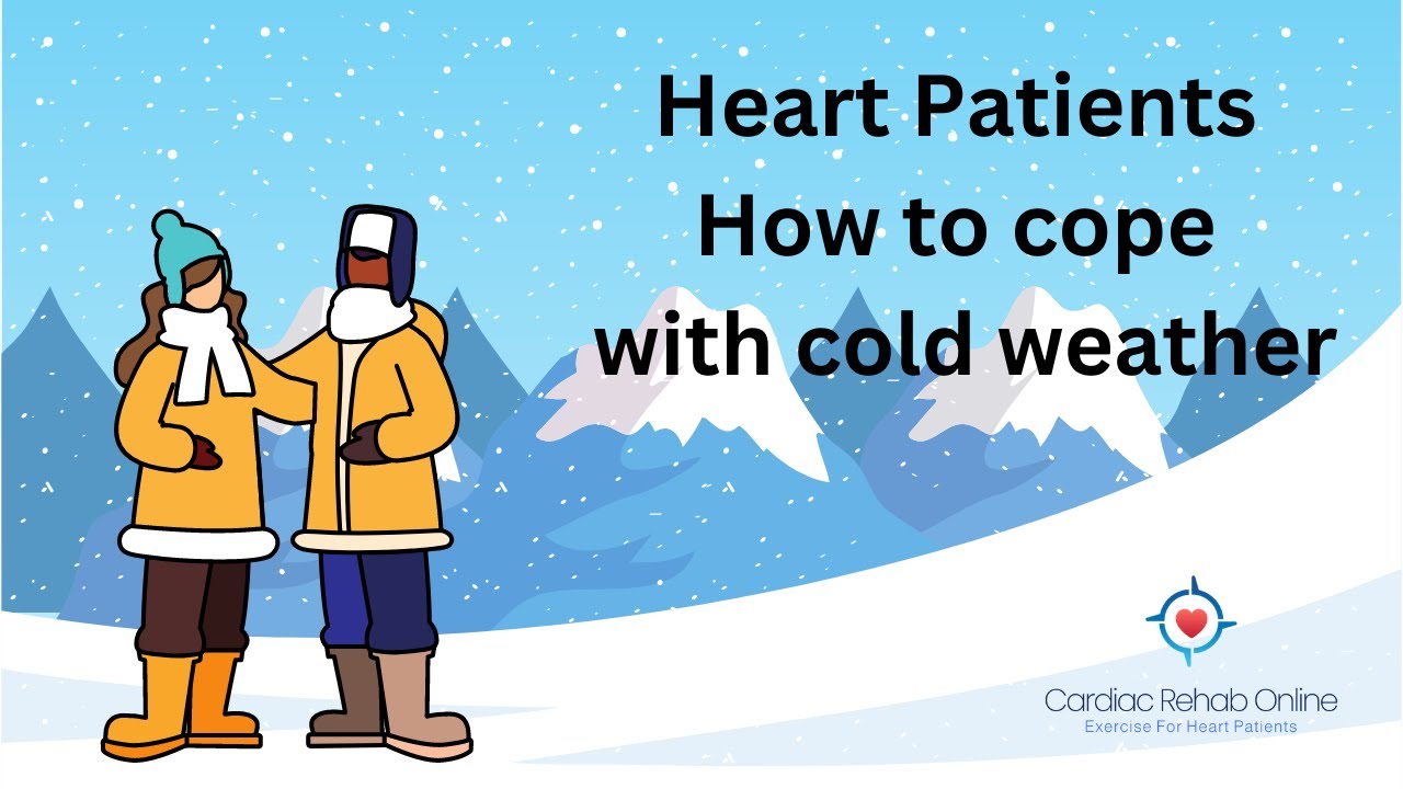 Heart Patients How To Cope In Cold Weather - YouTube