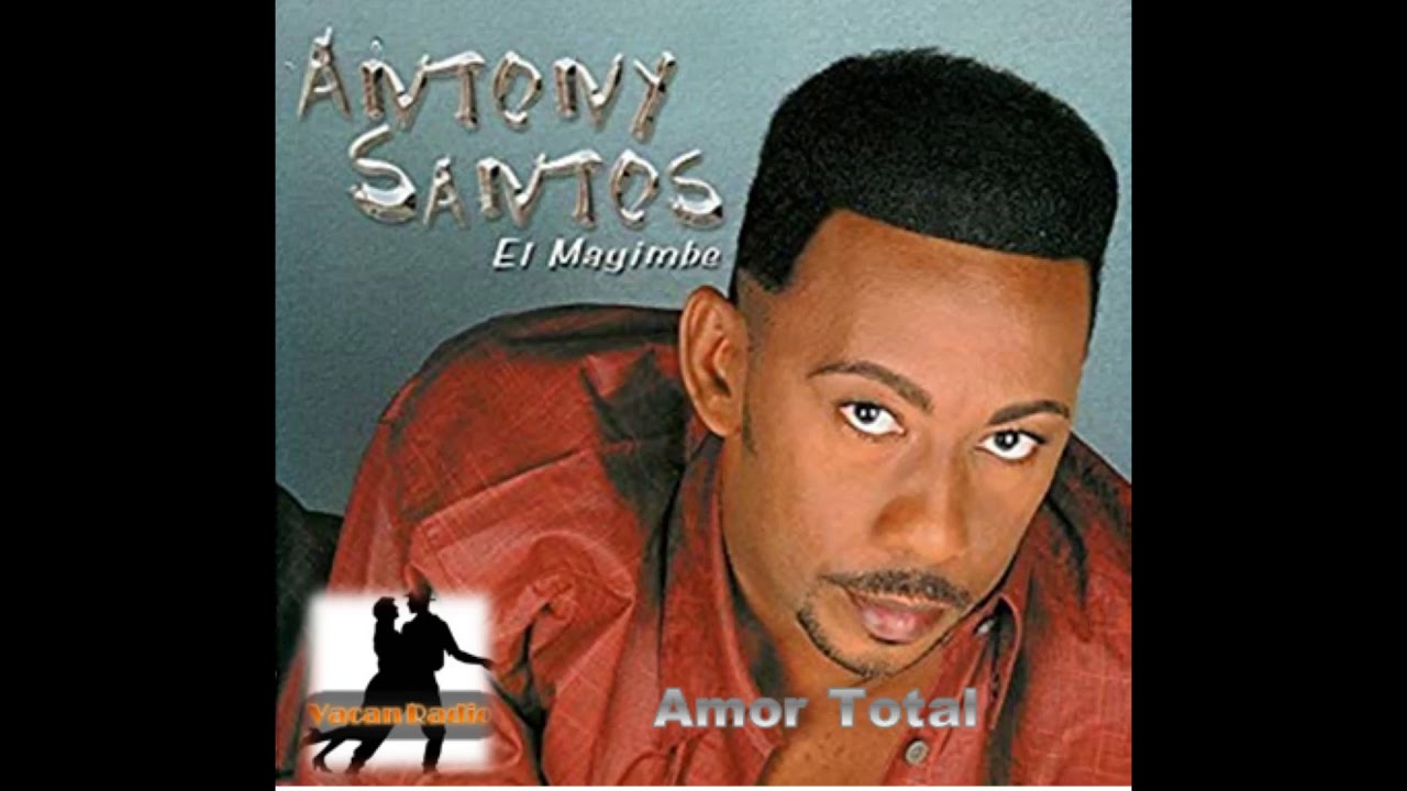 Amor Total Antony Santos - YouTube