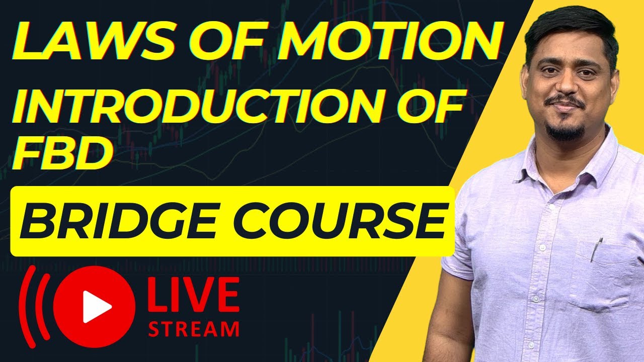 Laws of Motion - Introduction of FBD | Physics | Bridge Course 2025 ...