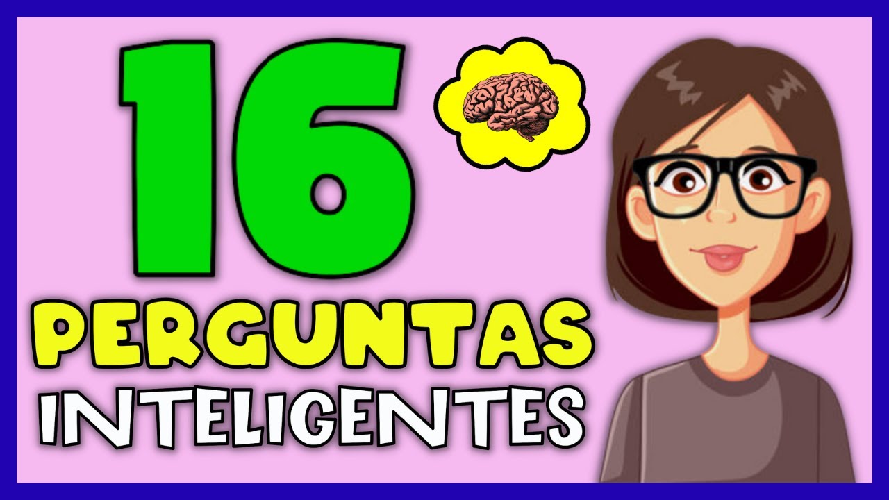 16 PERGUNTAS INTELIGENTES COM O TEMA CONHECIMENTOS GERAIS | QUIZ DE ...