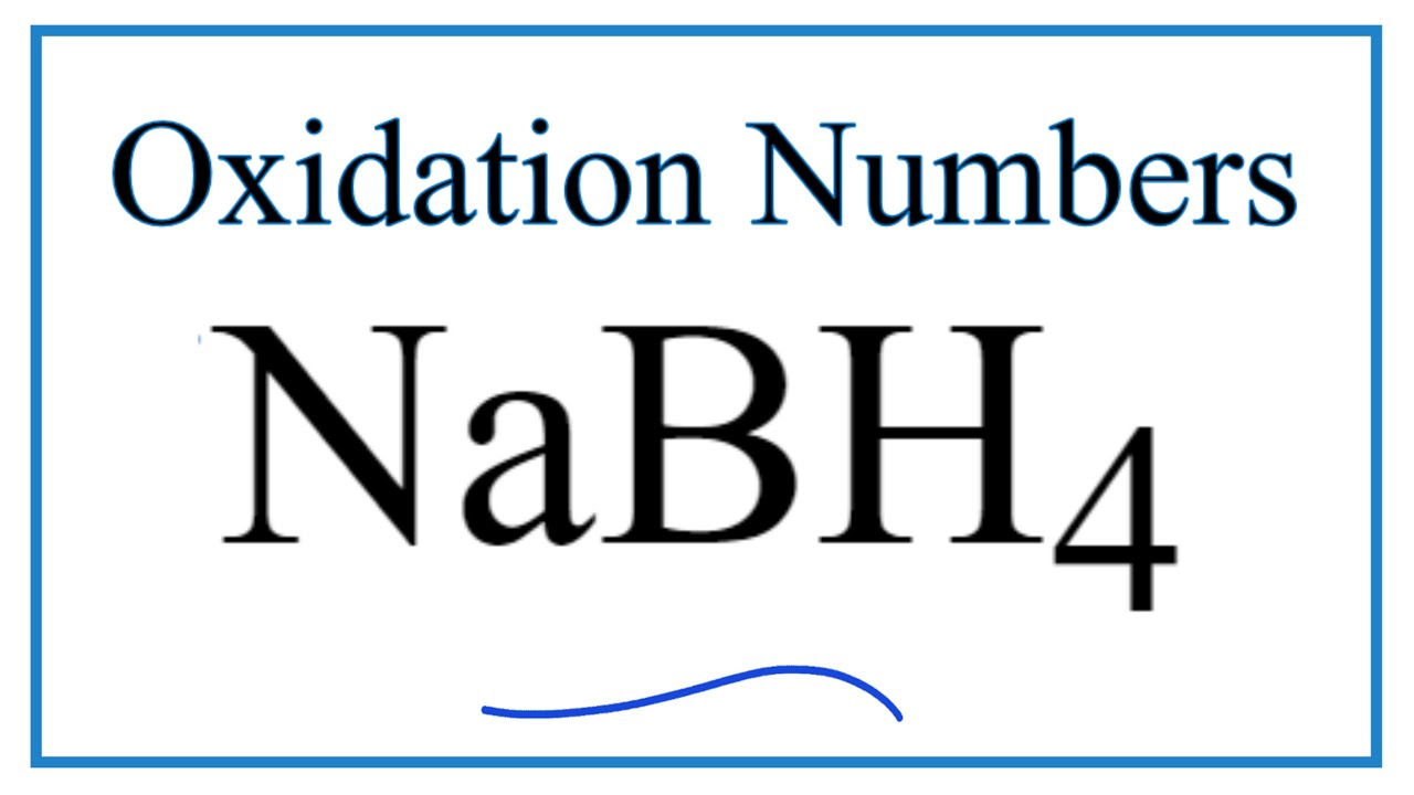 How to find the Oxidation Number for B in NaBH4 (Sodium borohydride ...