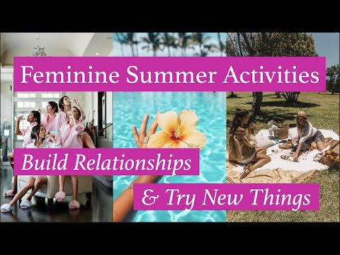 Fun Summer Activities for Feminine Women | Leveling Up & Networking ...