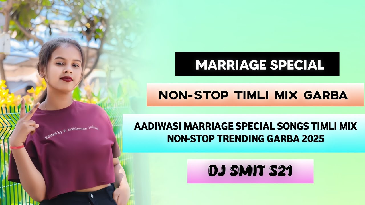 MARRIAGE SPECIAL NONSTOP TIMLI MIX GARBA || AADIWASI MARRIAGE SPECIAL ...