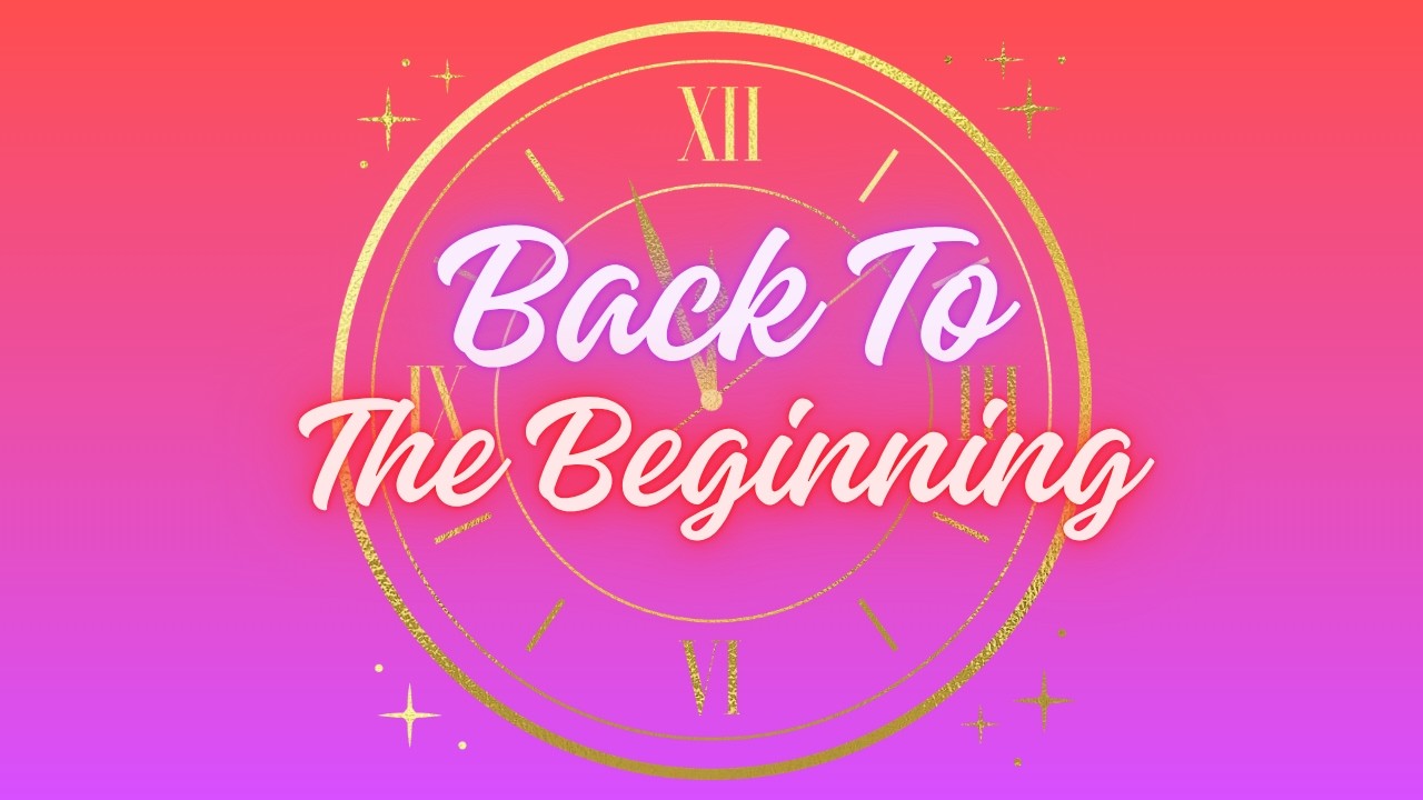 Back to the beginning - YouTube