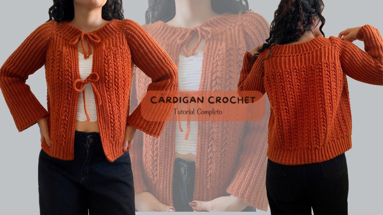 CÁRDIGAN CROCHET | TUTORIAL COMPLETO - YouTube