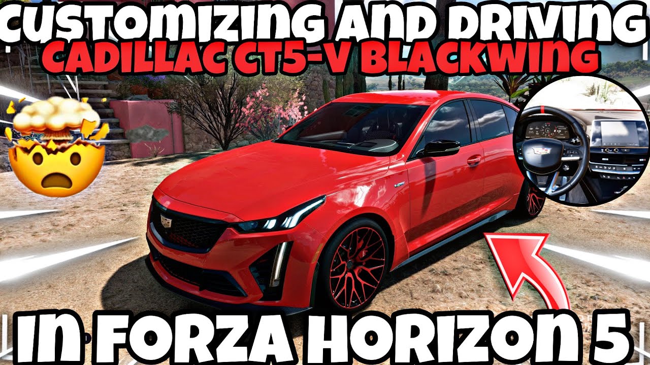 Customizing & Driving The New Cadillac CT5-V Blackwing in Forza Horizon ...