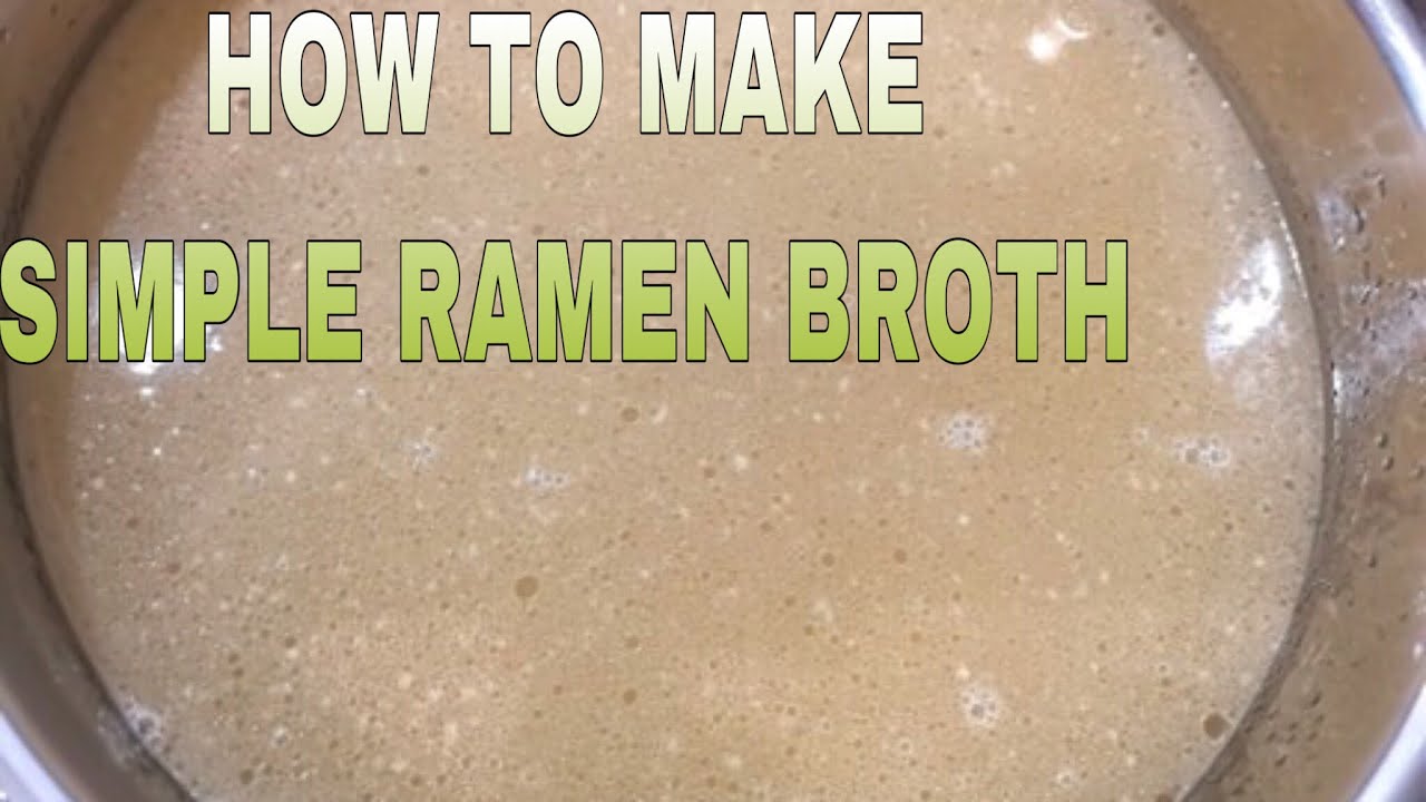 HOW TO MAKE SIMPLE RAMEN BROTH JJen B - YouTube