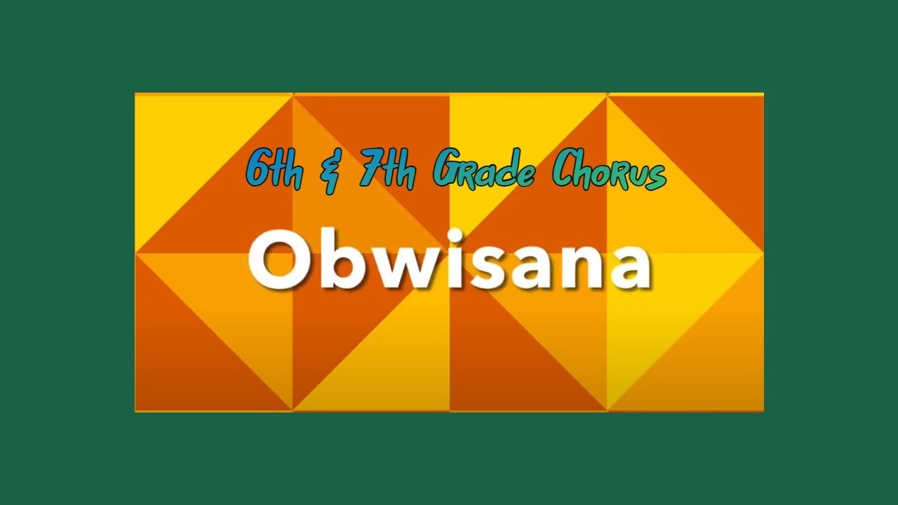 Obwisana WCSD 6th and 7th grade Chorus, June 2021 - YouTube