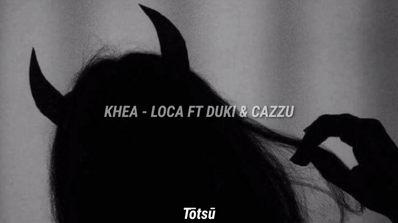 Khea - Loca ft Duki & Cazzu (Letra) - YouTube