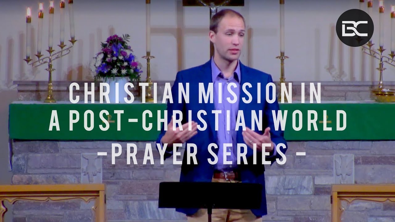 Christian Mission in a Post-Christian World - YouTube