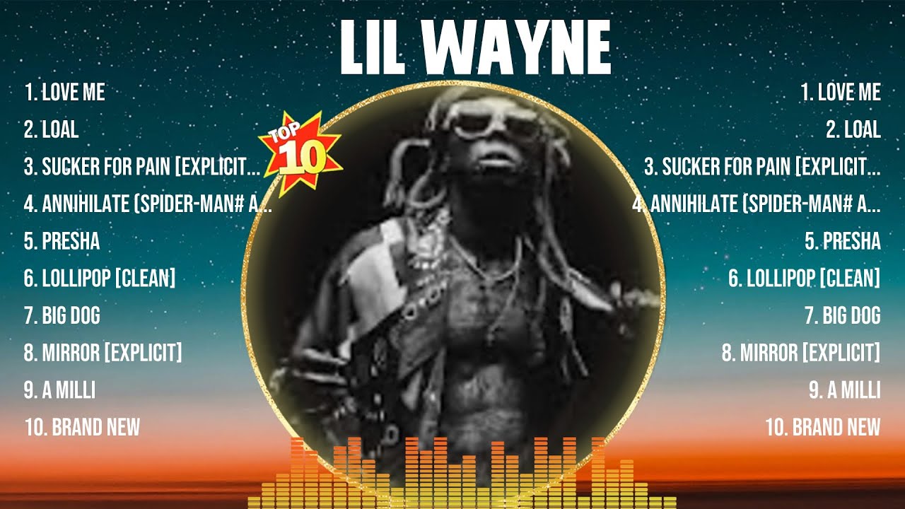Lil Wayne The Best Music Of All Time ️ Full Album ️ Top 10 Hits ...