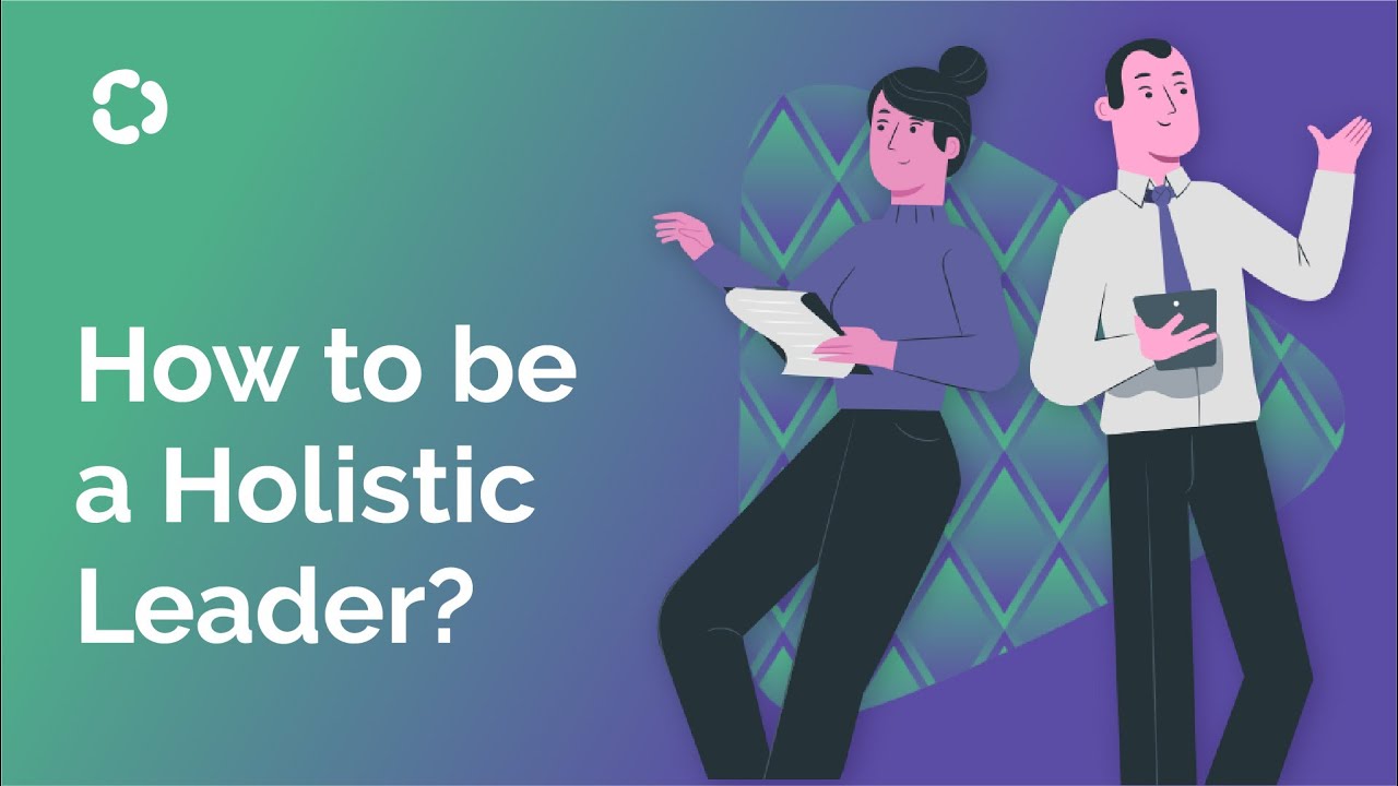 How to be a Holistic Leader? | Consulus UNIFY Method - YouTube