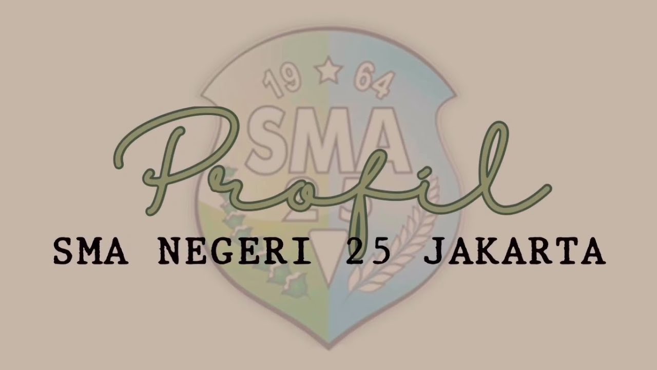 Profil SMA Negeri 25 Jakarta - YouTube