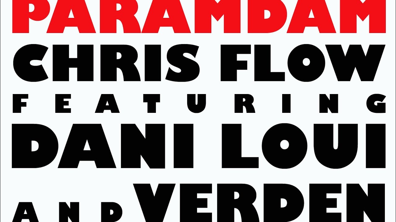 CHRIS FLOW - PARAMDAM ft. DANI LOUI and VERDEN (Audio) - YouTube