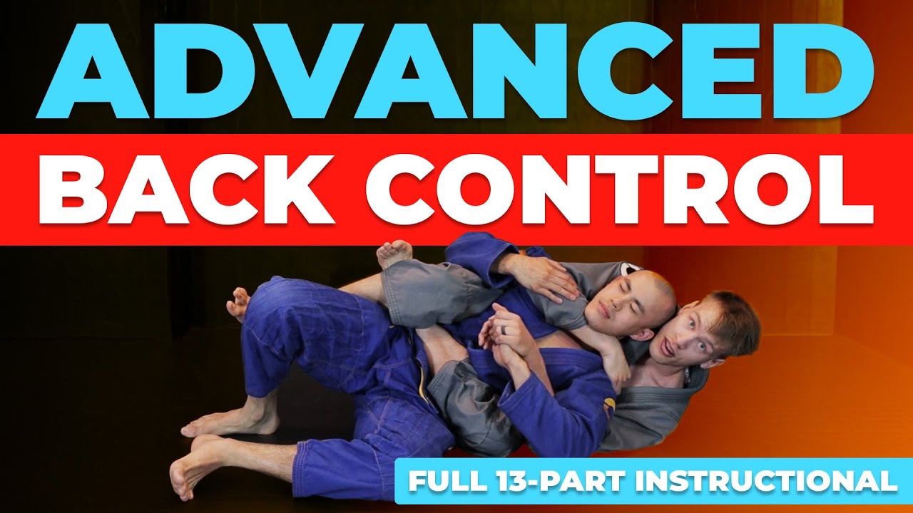 Advanced Back Control: Arm Traps, Body Triangles, and Chokes (Full BJJ ...