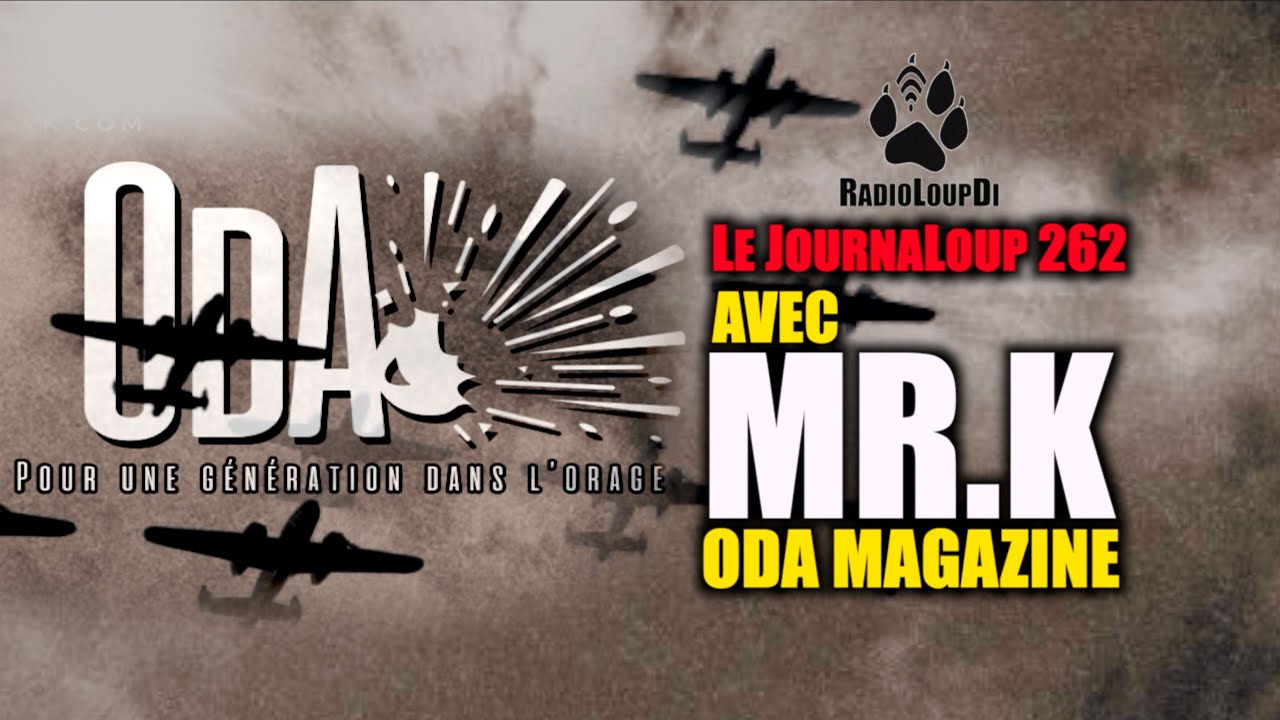 Le JournaLoup 262 - Avec Mr.K - (ODA-Magazine) - YouTube