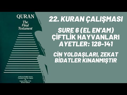 22. Kuran Dersi: 6:128-141, Cin Yoldaşları, Bidatler Kınanmıştır, Zekat.