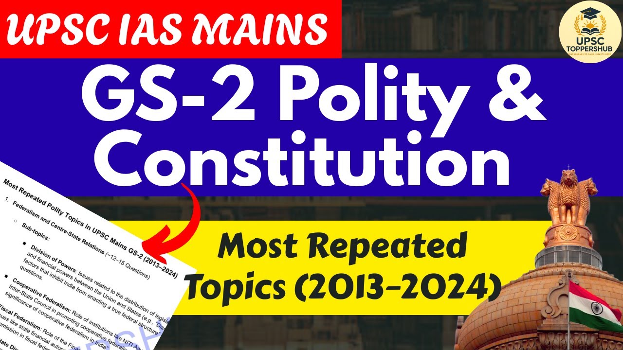 Complete GS2 Strategy For UPSC Mains | Most Repeated Topics (2013-2024 ...