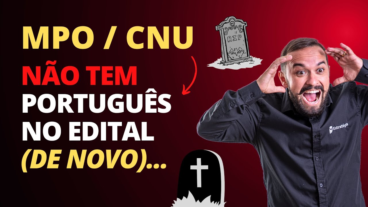 MPO/CNU: Não tem português no edital (de novo)... será que veio para ficar (ou foi para não ...