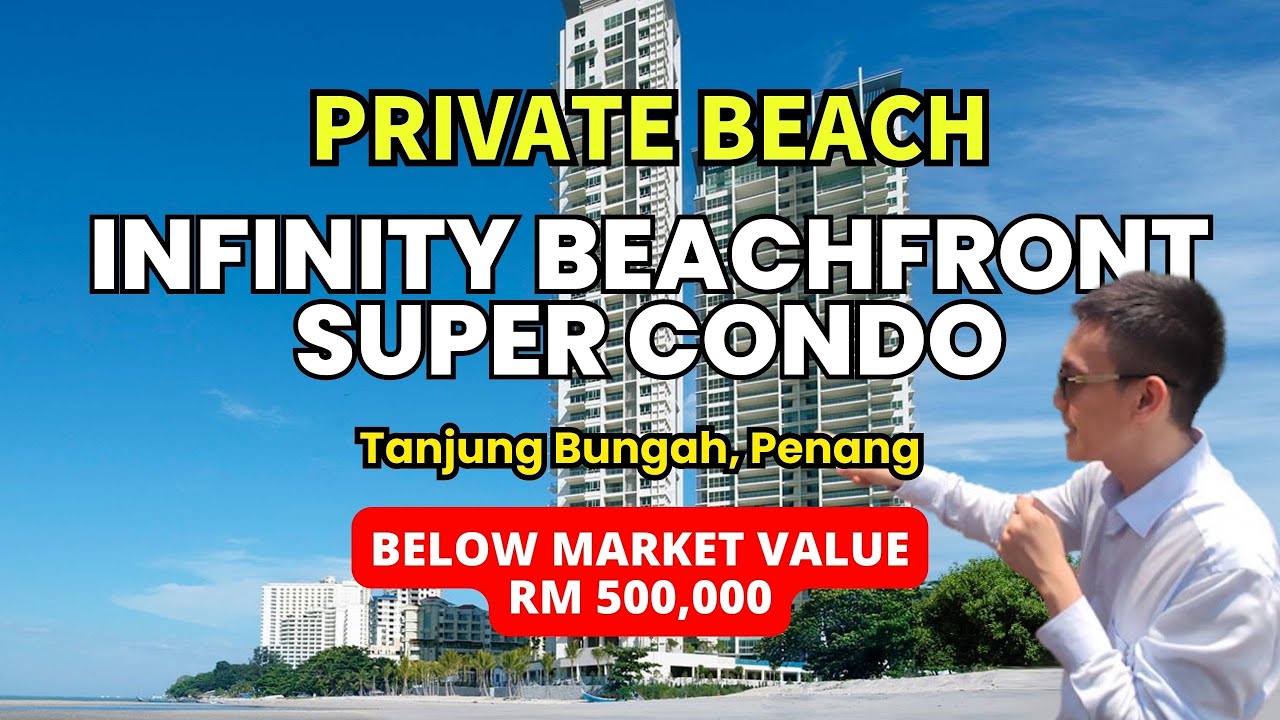 低于市价Rm 500,000!!! Infinity Beach front Super condo Tanjung Bungah Scott ...