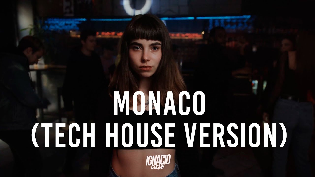 MONACO - Bad Bunny (Tech House Remix DJ Ignacio Duque) - YouTube