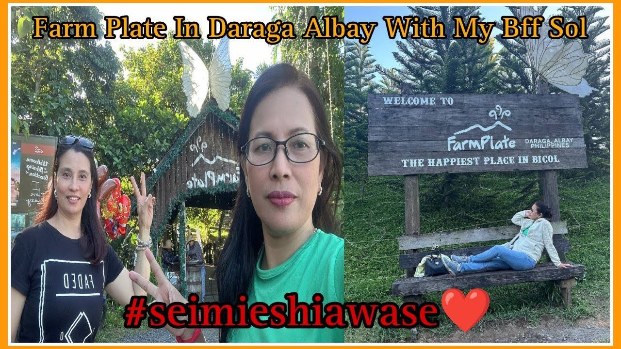 Farm Plate In Daraga Albay With My Bff Sol #seimieshiawase ️ - YouTube