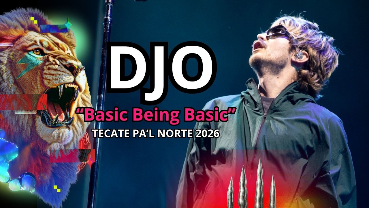 Tecate Pal Norte 2026: DJO - "Basic Being Basic" - YouTube