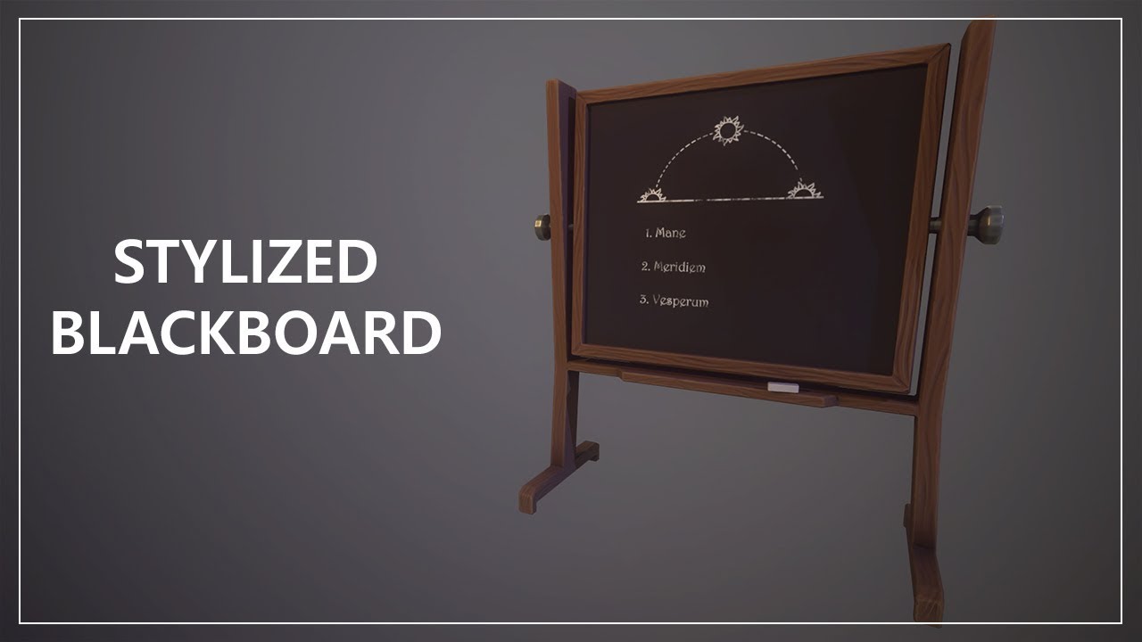 Autodesk Maya & Substance Painter. Stylized blackboard - YouTube